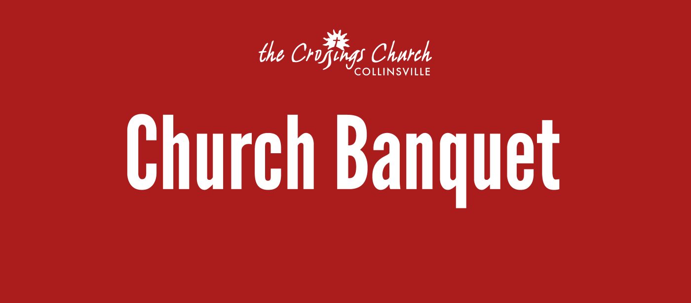 2025 Church Banquet – The Crossings Church Collinsville
